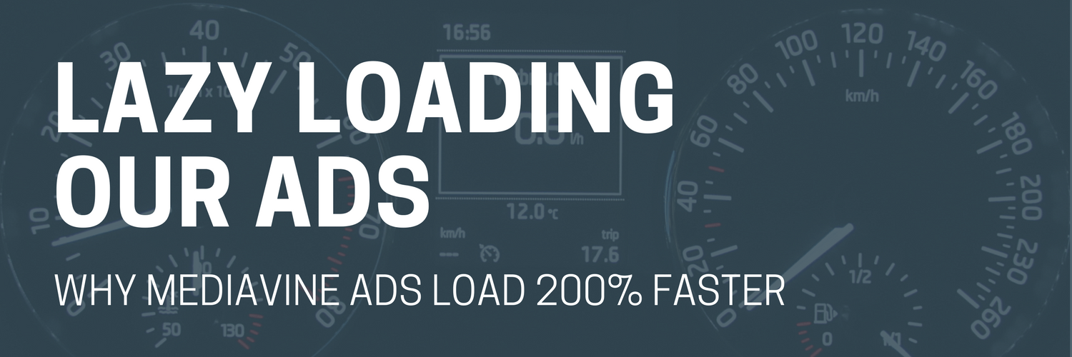 Lazy Loading Ads: Why Mediavine Ads Load 200% Faster - Mediavine Lazy Loading Ads: Why Mediavine Ads Load 200% Faster - Mediavine
