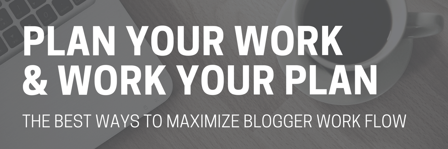 The Best Tools and Practices To Maximize Work Flow and Maintain Sanity ...