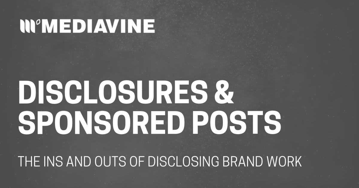How To Properly Disclose Sponsored Work - Mediavine