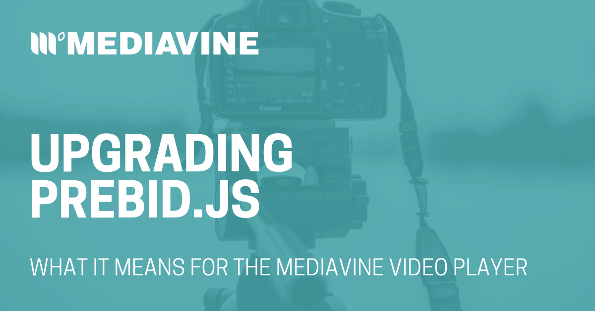 Mediavine Video Player: Upgrading Prebid.js and What it Means - Mediavine