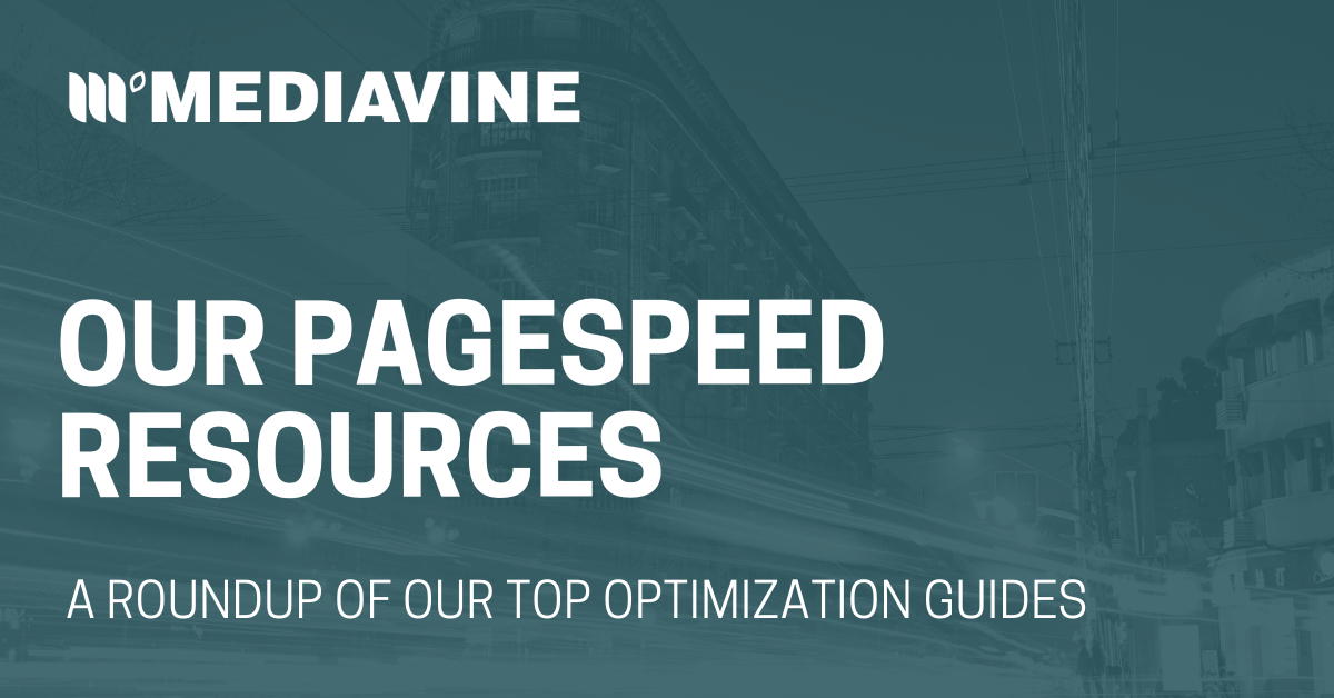 Mediavine's Pagespeed Resources - Mediavine